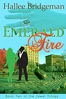 Emerald Fire (The Jewel Trilogy #2) by Hallee Bridgeman