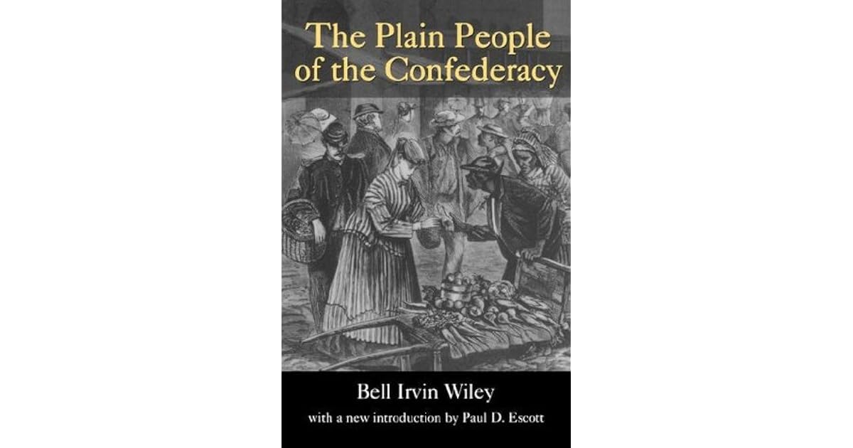 The Plain People of the Confederacy by Bell Irvin Wiley