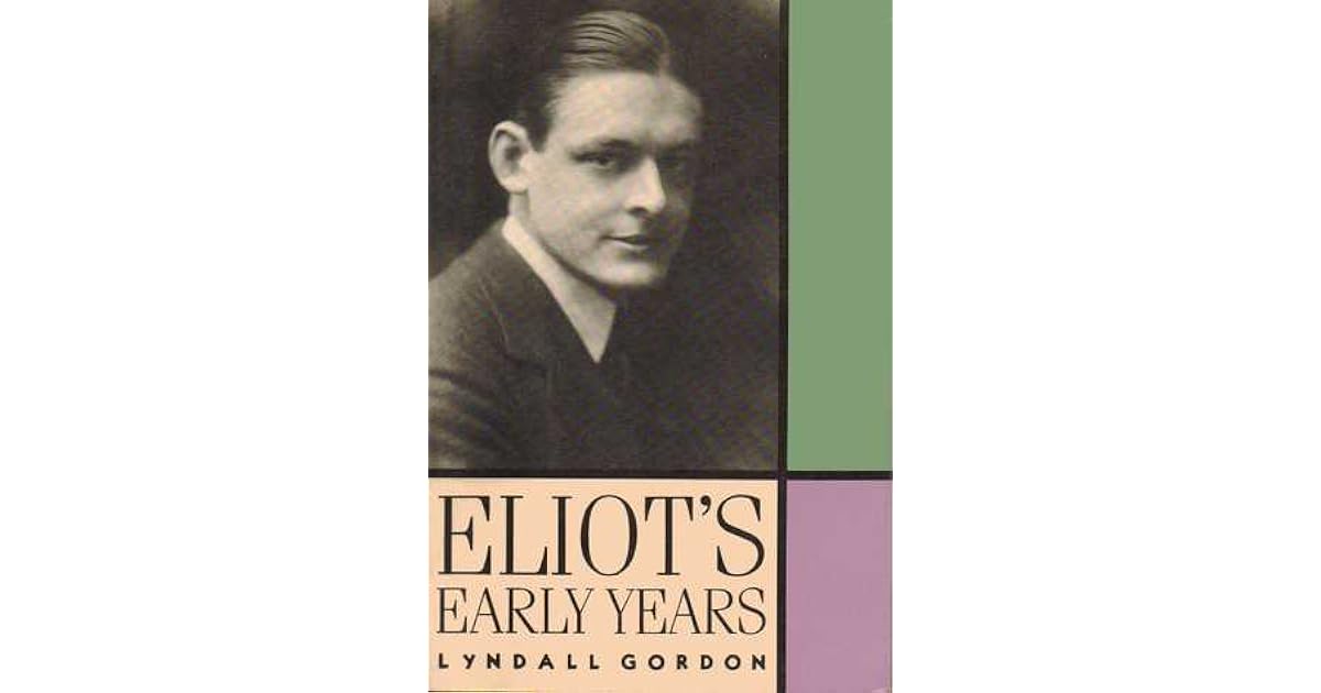 Eliot's Early Years by Lyndall Gordon