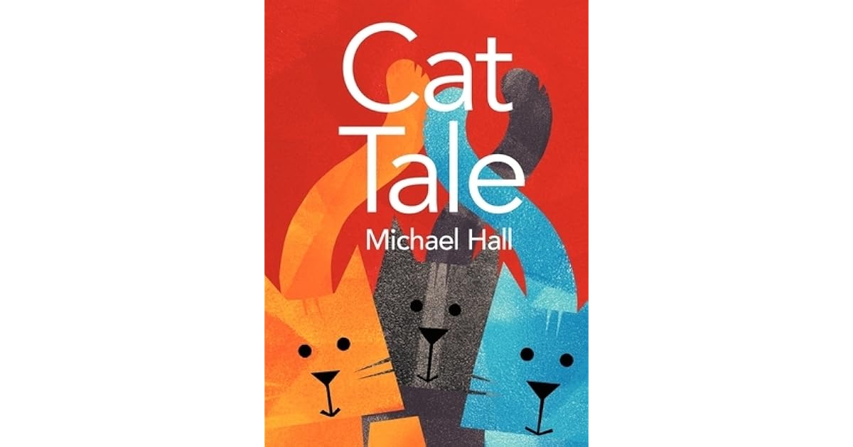 Cat Tale by Michael Hall