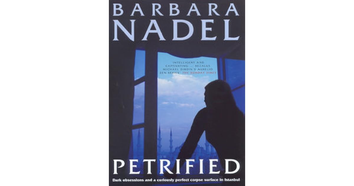 Petrified (Cetin Ikmen, #6) by Barbara Nadel