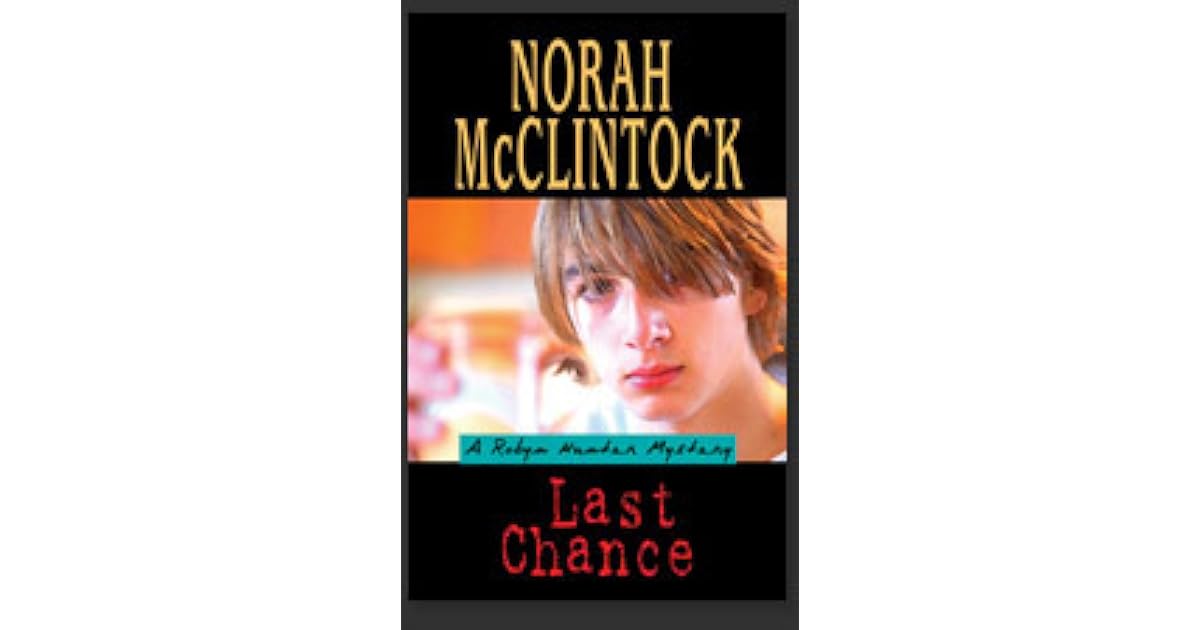 Last Chance (Robyn Hunter, #1) by Norah McClintock
