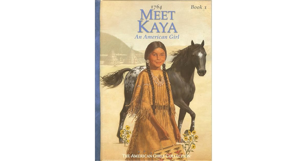 Meet Kaya: An American Girl by Janet Beeler Shaw