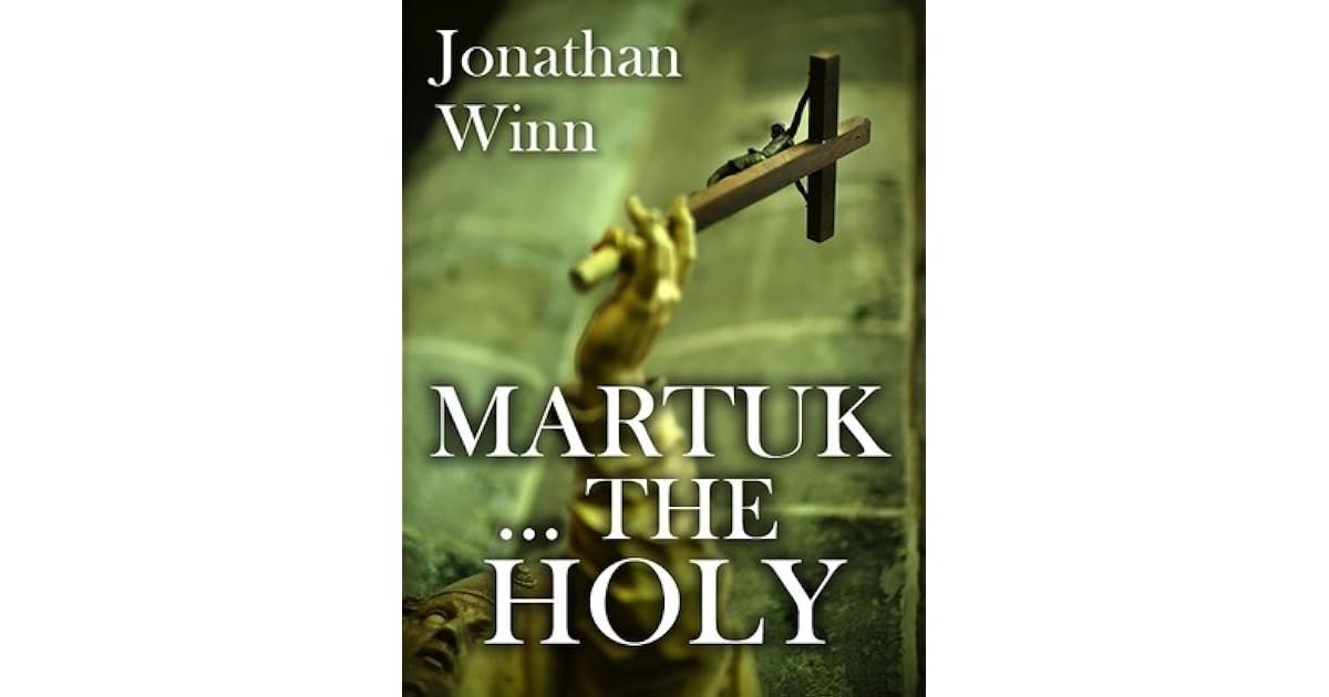 Martuk... the Holy by Jonathan Winn