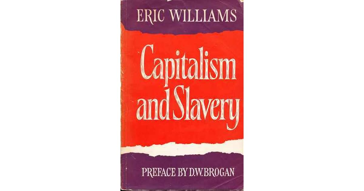 Capitalism and Slavery by Eric Williams