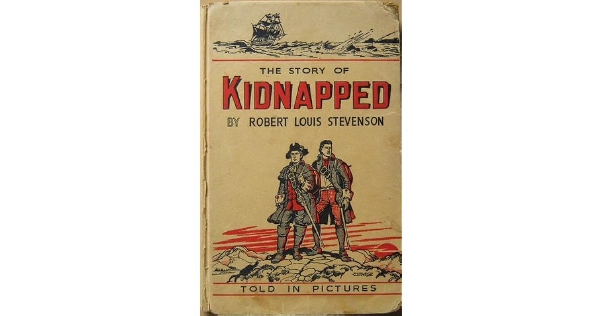 The Story of Kidnapped - Told in pictures by Robert Louis Stevenson