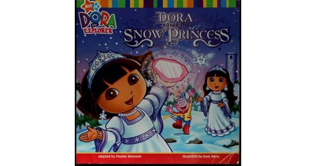 Dora Saves the Snow Princess by Phoebe Beinstein