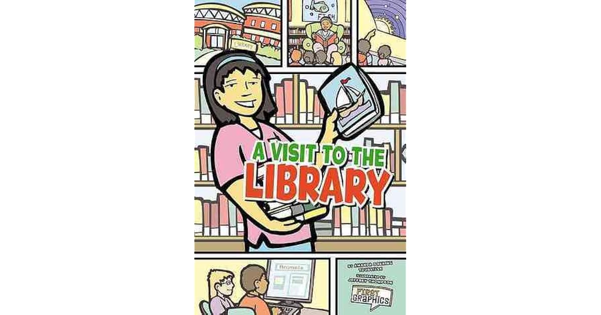 A Visit to the Library by Sarah C. Wohlrabe