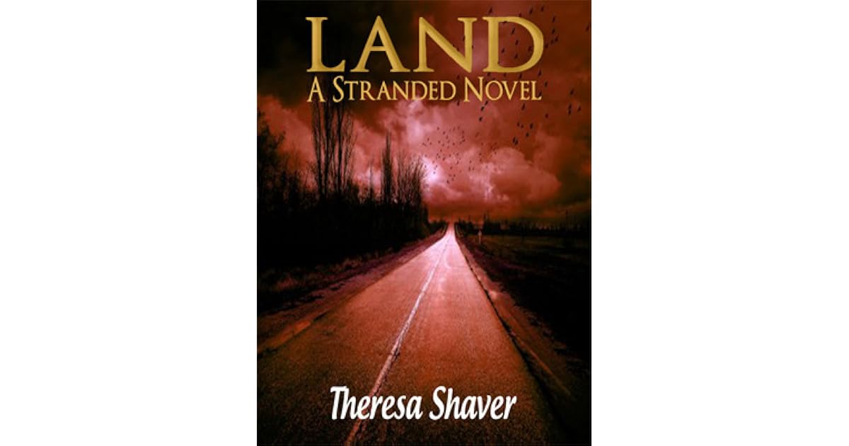 Land (Stranded #1) by Theresa Shaver