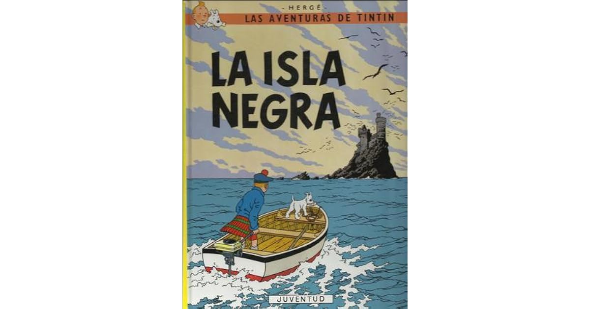 La Isla Negra (Tintín, #7) by Hergé