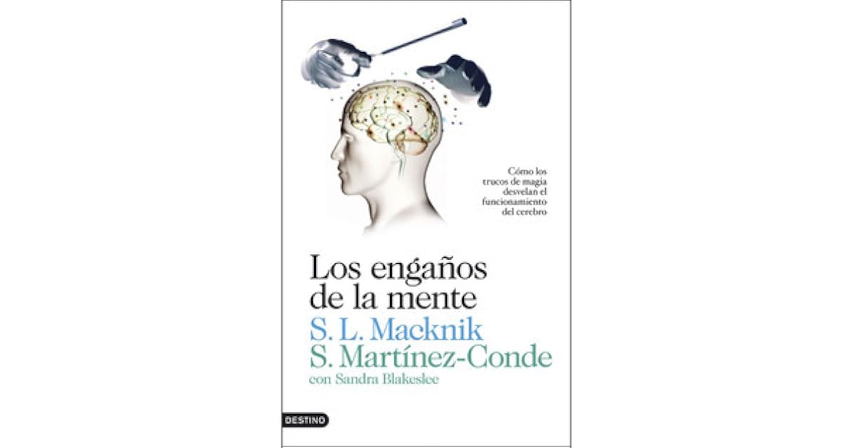 Los engaños de la mente by Stephen L. Macknik