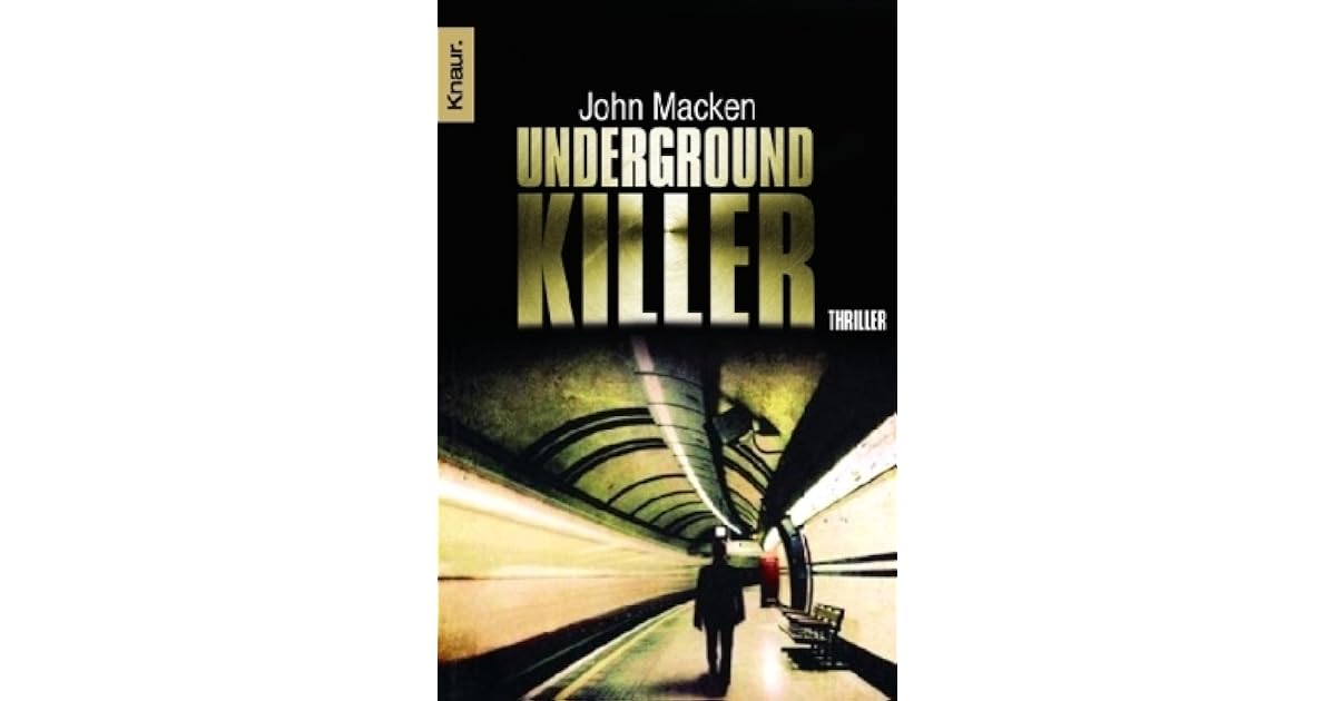 Underground Killer by John Macken