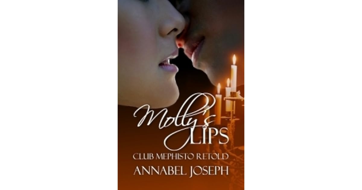 Molly's Lips: Club Mephisto Retold by Annabel Joseph