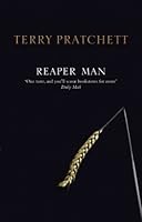 Reaper Man (Discworld, #11; Death, #2) by Terry Pratchett