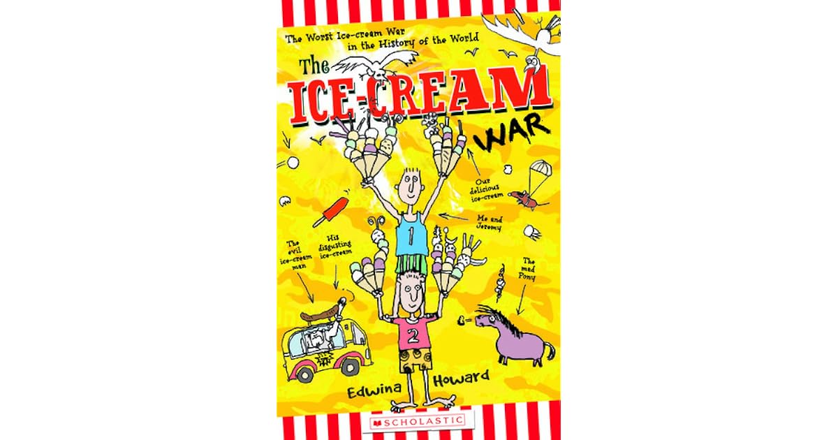 The Ice-cream War by Edwina Howard