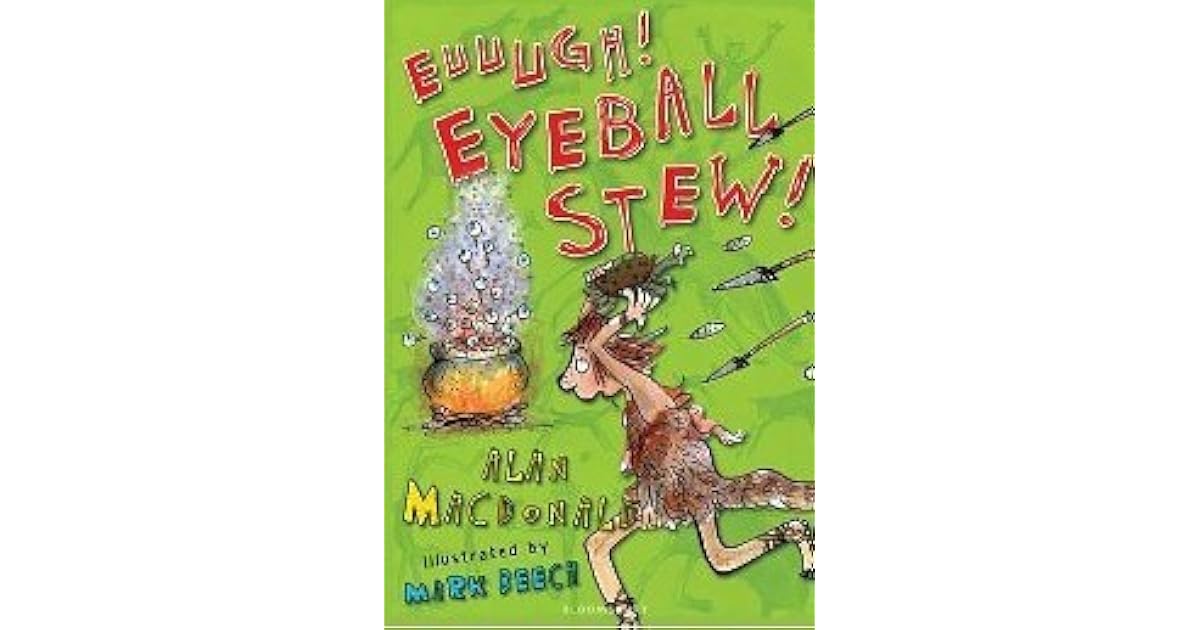 Euuuugh! Eyeball Stew! by Alan MacDonald
