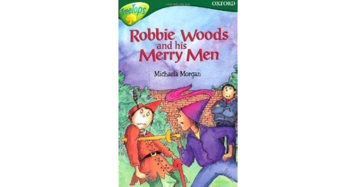 Robbie Woods And His Merry Men by Michaela Morgan