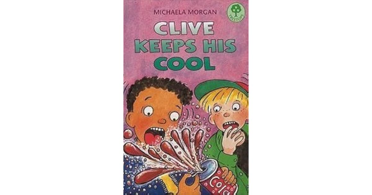 Clive Keeps His Cool by Michaela Morgan