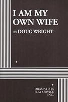 I Am My Own Wife by Doug Wright