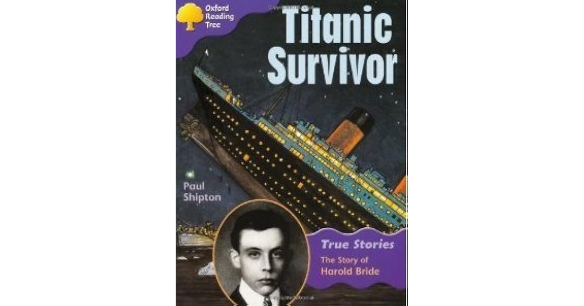 Titanic Survivor: the Story of Harold Bride by Paul Shipton