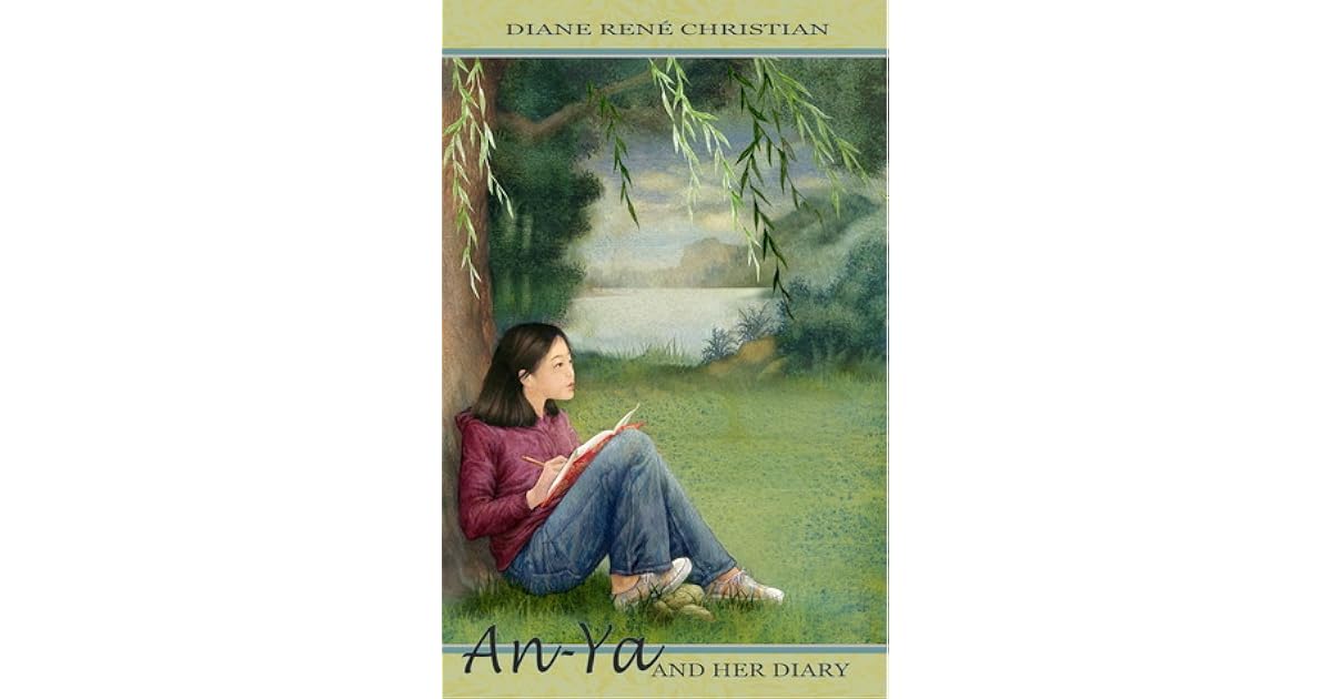 An-Ya and Her Diary by Diane René Christian