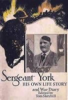Sergeant York and the Great War by Alvin C. York