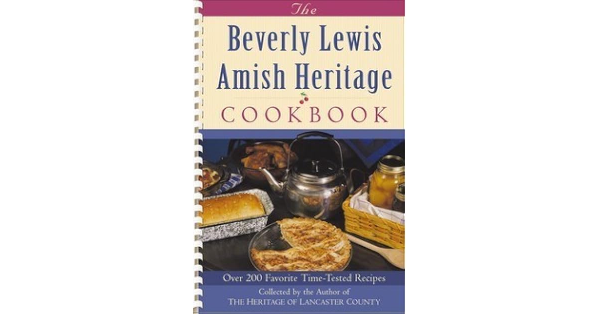 The Beverly Lewis Amish Heritage Cookbook by Beverly Lewis