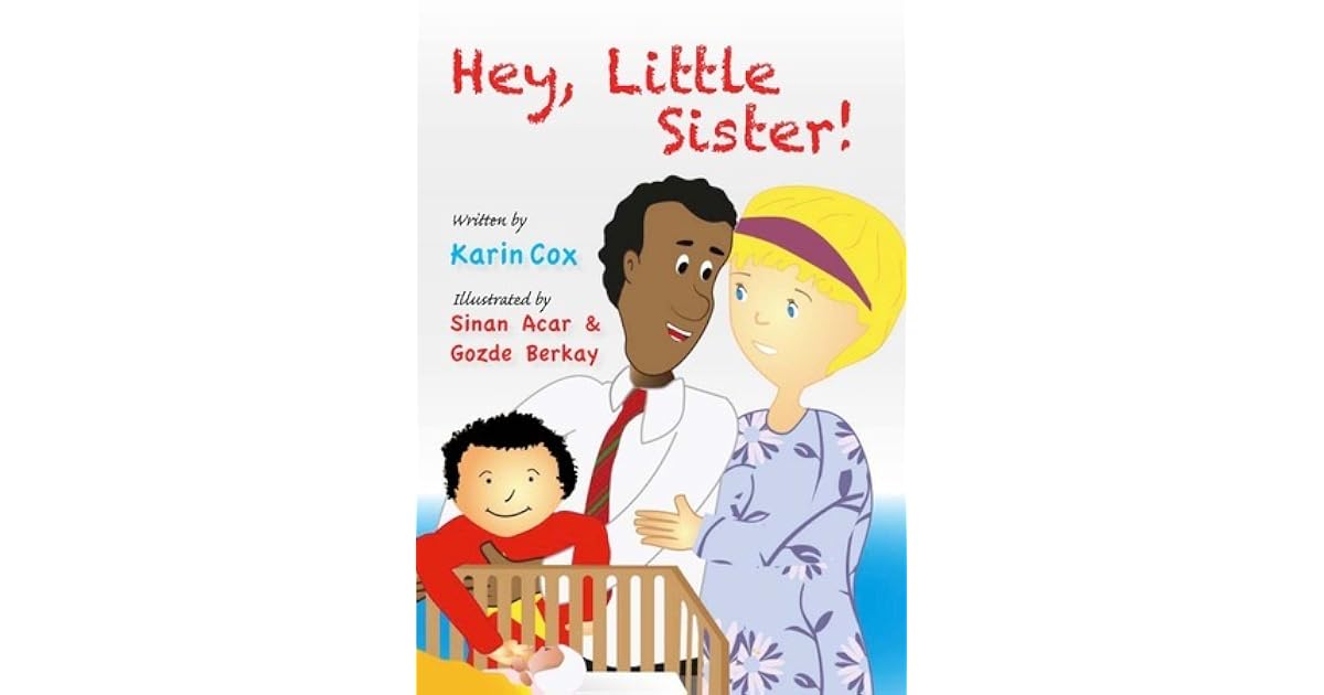 Hey, Little Sister by Karin Cox