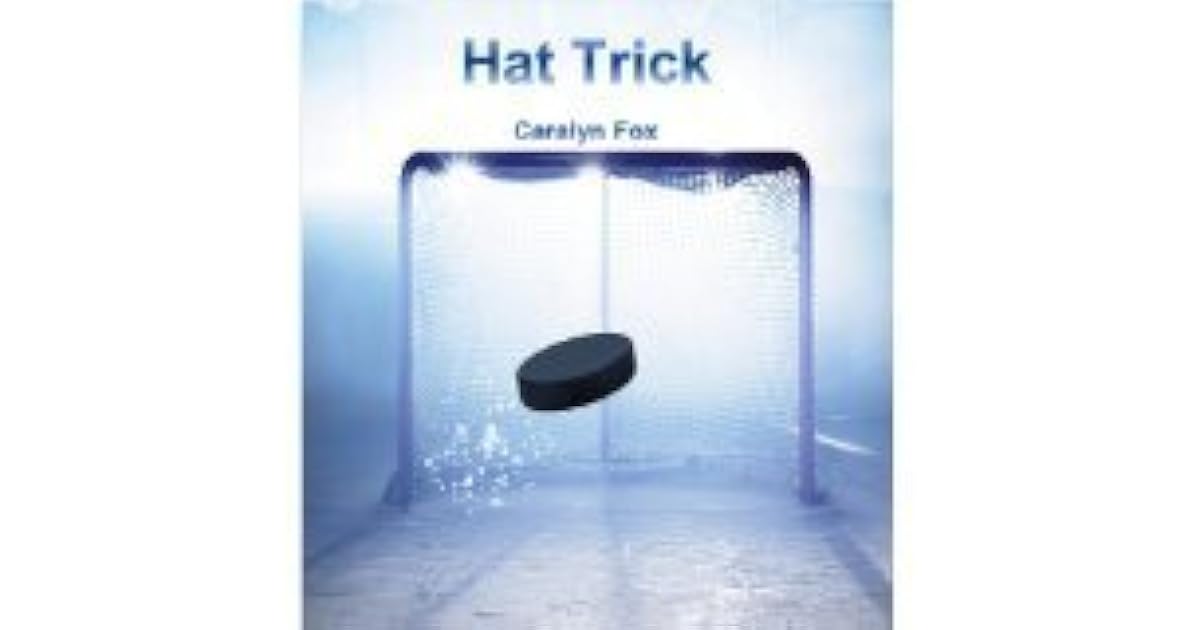 Hat Trick by Caralyn Fox