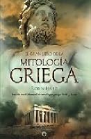 El gran libro de la mitología griega by Robin Hard