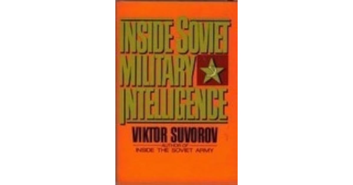 Inside Soviet Military Intelligence by Viktor Suvorov