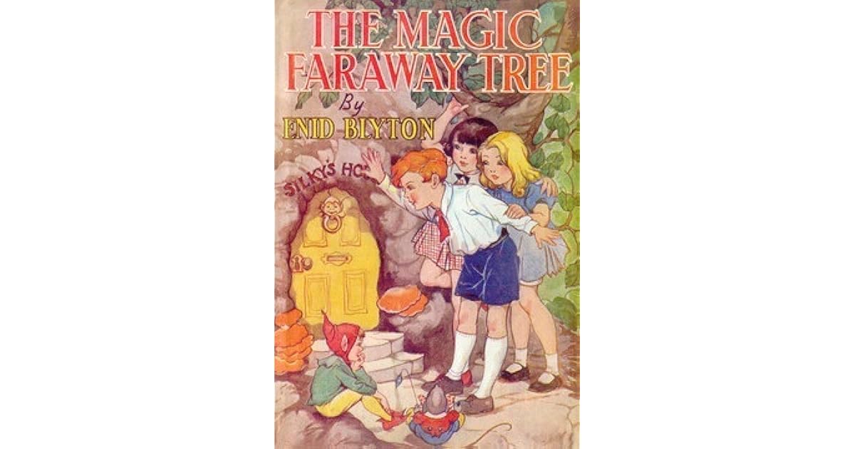 The Magic Faraway Tree by Enid Blyton