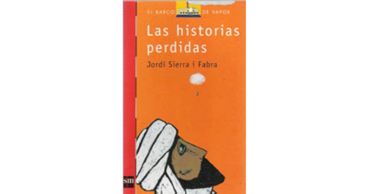 Las historias perdidas by Jordi Sierra i Fabra