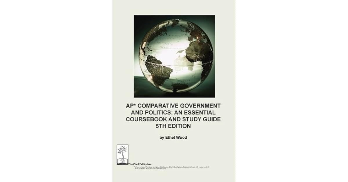 AP Comparative Government and Politics: An Essential Coursebook and ...