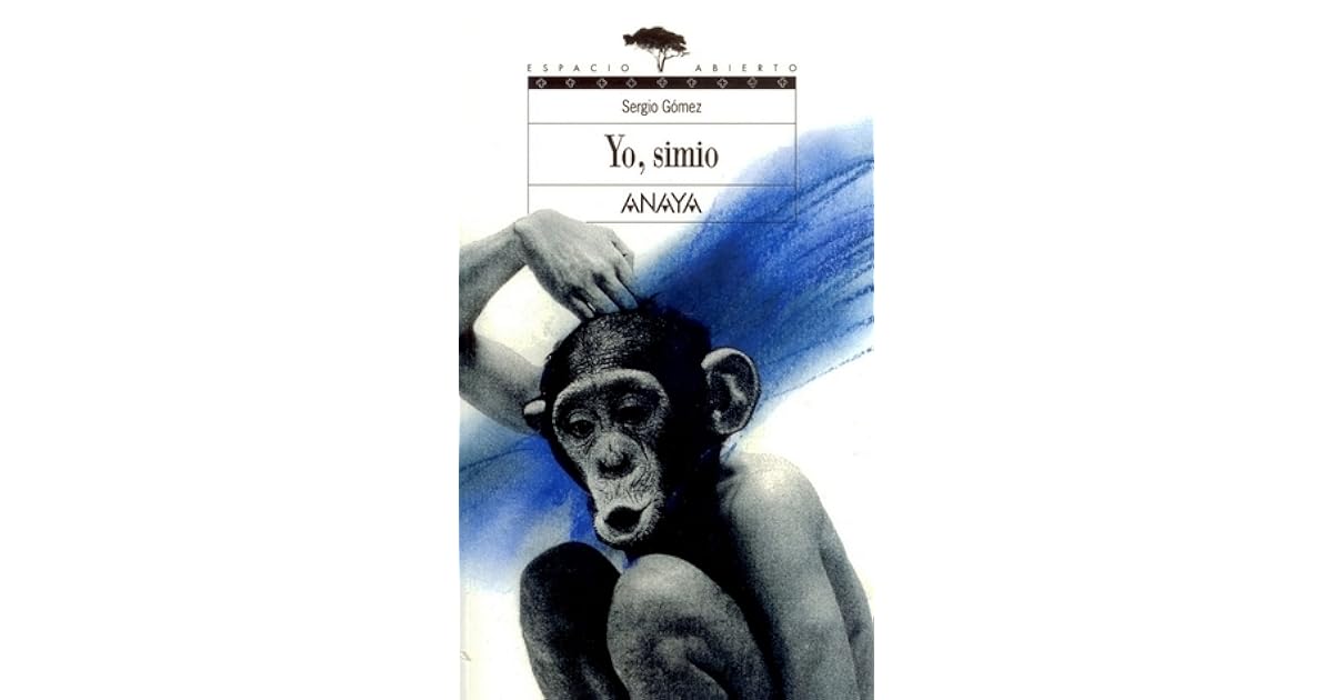 Yo, Simio by Sergio Gómez