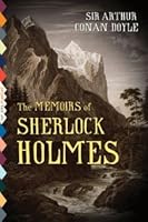 The Memoirs of Sherlock Holmes by Arthur Conan Doyle