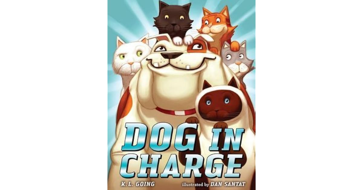 Dog in Charge by K.L. Going
