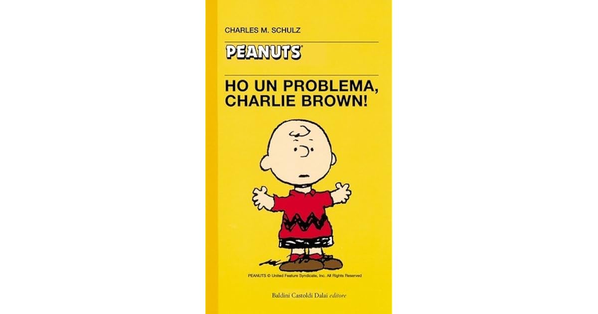 Ho un problema, Charlie Brown! by Charles M. Schulz