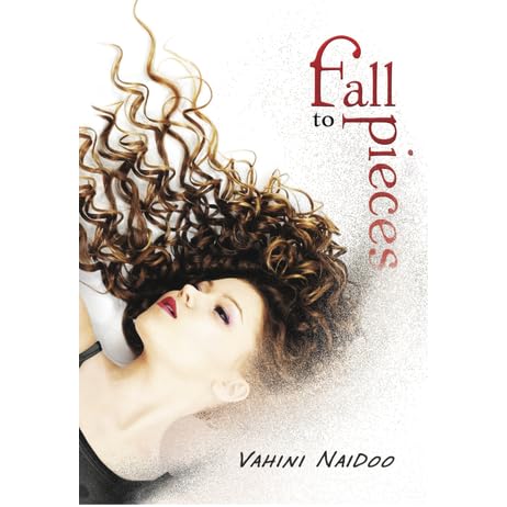 Fall to Pieces by Vahini Naidoo — Reviews, Discussion, Bookclubs, Lists