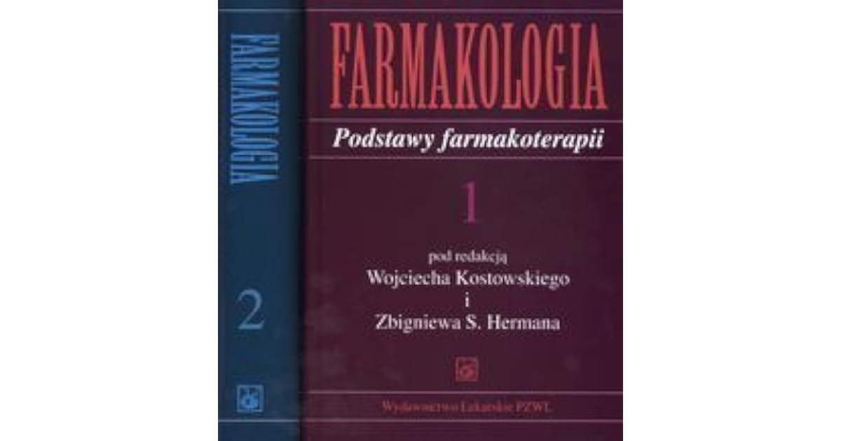 Farmakologia: Podstawy farmakoterapii by Wojciech Kostowski