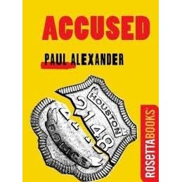 Accused by Paul Alexander — Reviews, Discussion, Bookclubs, Lists