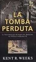 The Lost Tomb by Kent R. Weeks