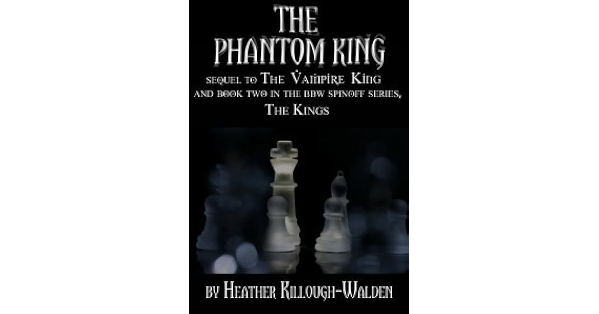 The Phantom King (The Kings, #2) by Heather Killough-Walden