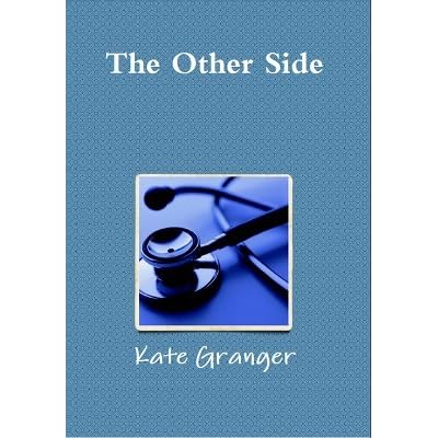 The Other Side by Kate Granger — Reviews, Discussion, Bookclubs, Lists