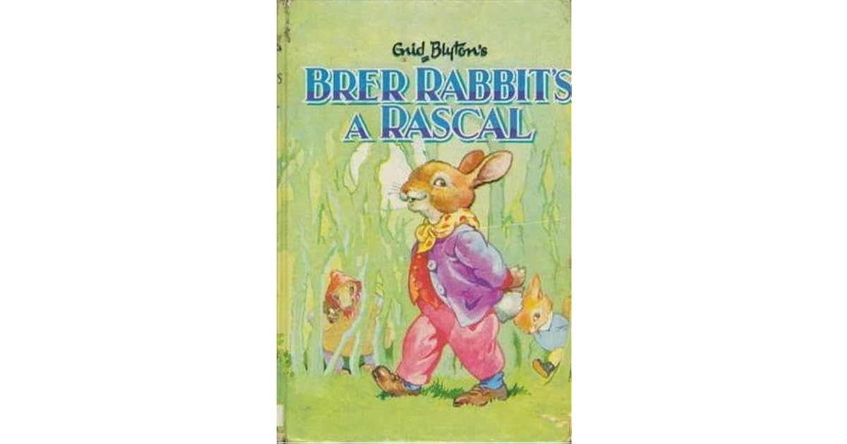 Brer Rabbit's a Rascal by Enid Blyton