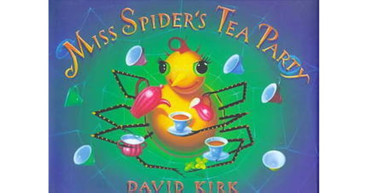 Miss Spider's Tea Party by David Kirk