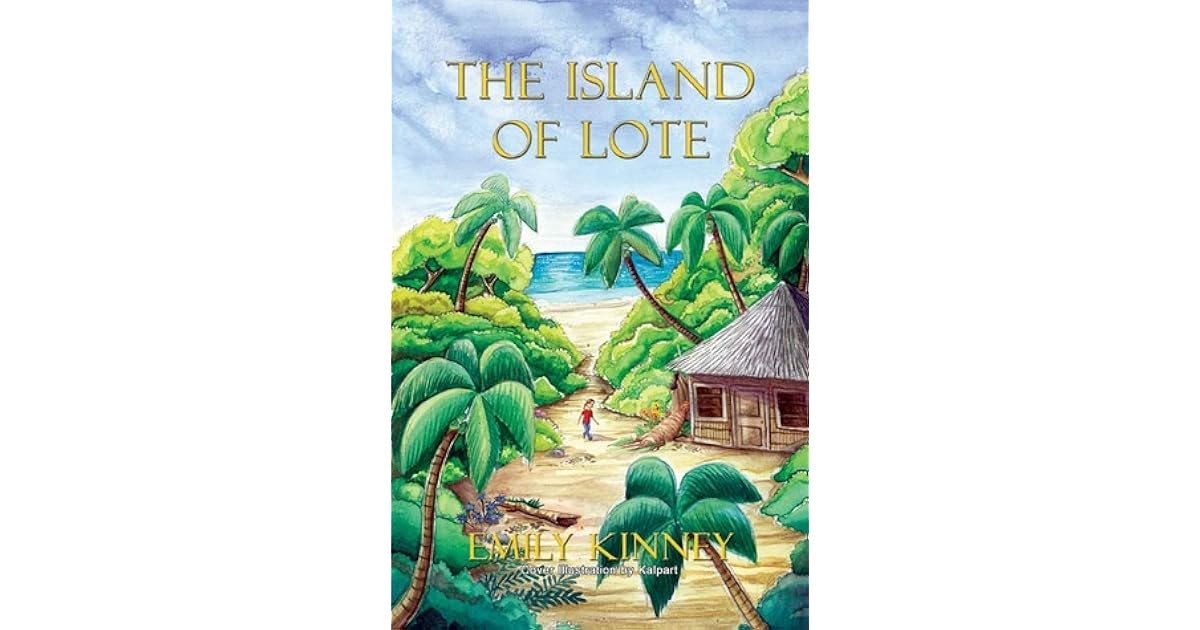 The Island of Lote by Emily Kinney