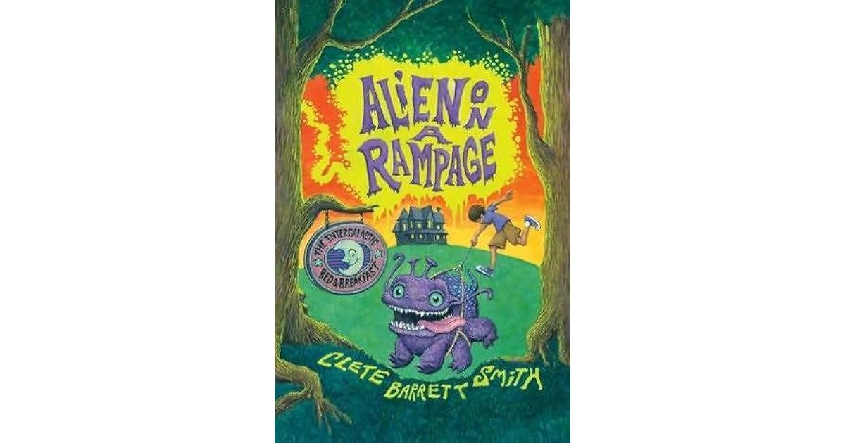 Alien on a Rampage by Clete Barrett Smith