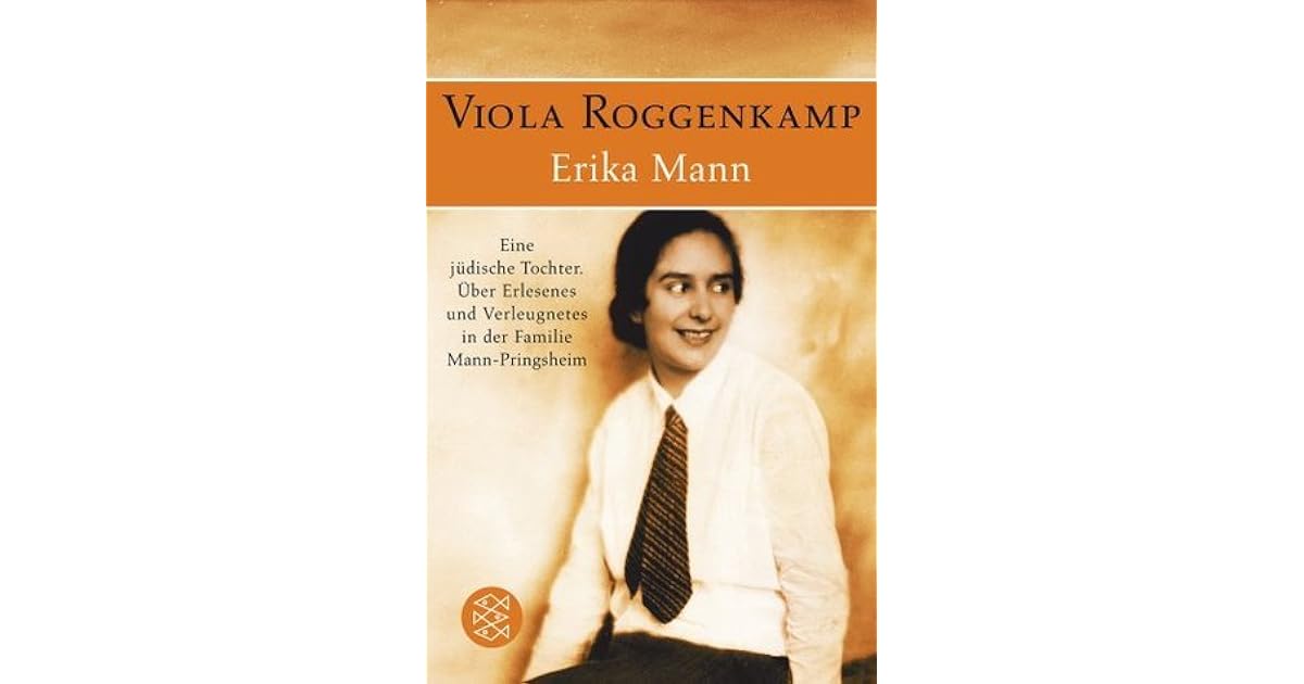 Erika Mann: Eine Jüdische Tochter by Viola Roggenkamp
