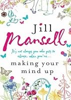 Making Your Mind Up by Jill Mansell